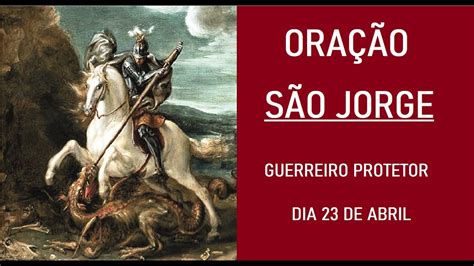 Ora O S O Jorge Para Prote O Contra Inimigos E Outros Males Canal