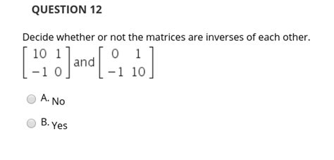 solved question 12 decide whether or not the matrices are