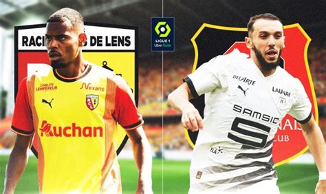 RC Lens Stade Rennais Les Compositions Officielles