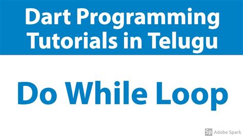 13 dart do while loop dart programming language tutorials for flutter in telugu youtube