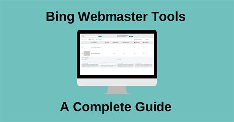 A Complete Guide To Bing Webmaster Tools
