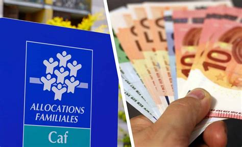 CAF Voici Le Montant Et La Date De Versement De L Allocation De