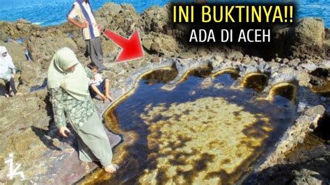 HAAH TAPAK KAKI NABI ADAM ADA DIACEH YouTube