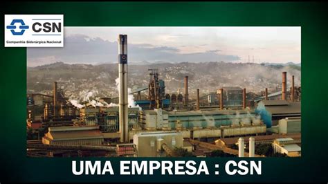 CSNA3 UMA EMPRESA CHAMADA COMPANHIA SIDERÚRGICA NACIONAL YouTube