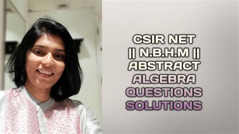 csir net n b h m abstract algebra questions solutions youtube