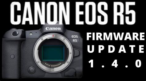 What S New Canon Eos R Firmware Update Version Released