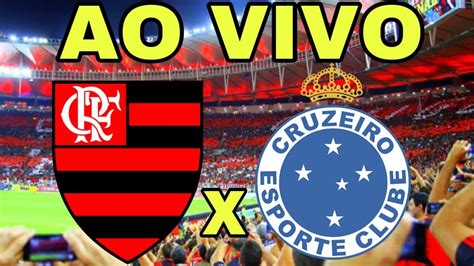 FLAMENGO X CRUZEIRO AO VIVO NO MARACANÃ YouTube