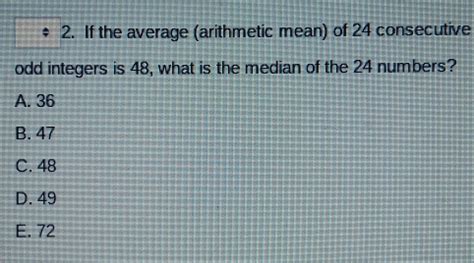 2 If The Average Arithmetic Mean Of 24 Consecutive Odd Integers Is