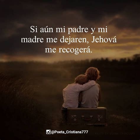 Actualizar 32 Imagen Aunque Mi Padre Y Mi Madre Me Dejaren Versiculo