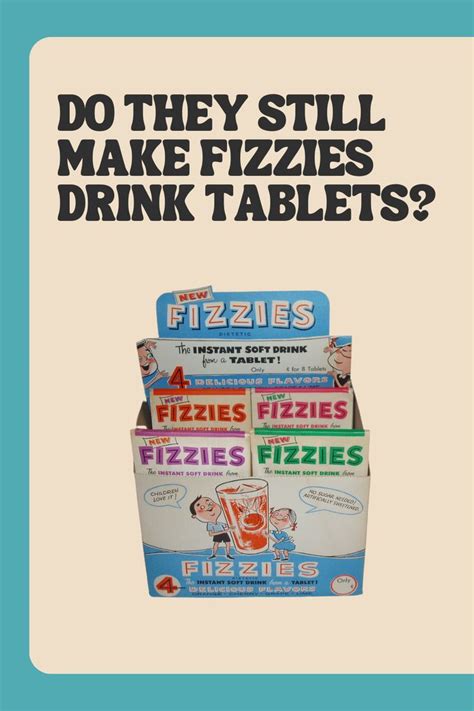 Do They Still Make Fizzies Drink Tablets Carbonated Drinks Health