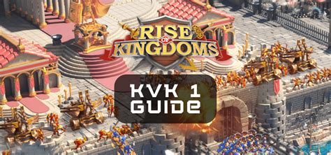 Rise Of Kingdoms Kvk Guide Lost Kingdom Ocg