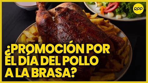 Día del Pollo a la Brasa Conoce las diversas opciones para disfrutar