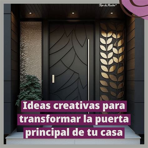 Ideas Creativas Para Transformar La Puerta Principal De Tu Casa
