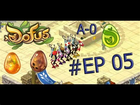 Dofus Maroc AVENTURE A 0 EP 5 les dofus cawotte et dokoko اش خاصك
