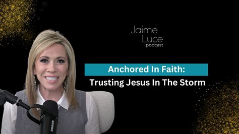Anchored In Faith Trusting Jesus In The Storm YouTube