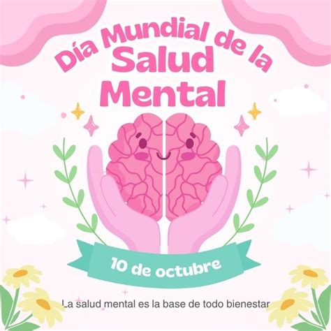 D A Mundial De La Salud Mental Im Genes Con Frases Para Compartir