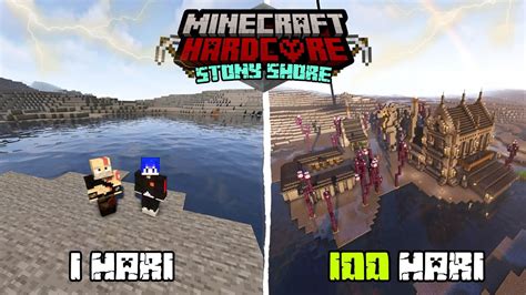100 HARI DI MINECRAFT HARDCORE STONY SHORE ONLY YouTube