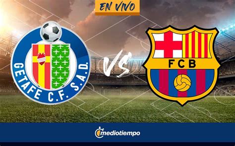 Getafe vs Barcelona EN VIVO VER transmisión gratis hoy juego LaLiga