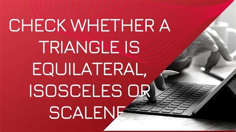 check whether a triangle is equilateral isosceles or scalene celotek youtube