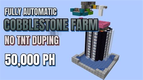 Automatic COBBLESTONE FARM TUTORIAL 50 000 Per Hour NO TNT DUPING