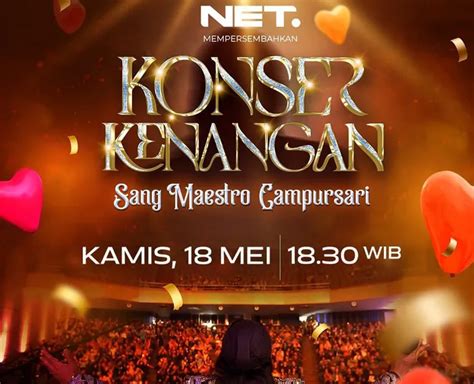 Jadwal Acara NET TV Hari Ini Kamis 18 Mei 2023 Ada Konser Kenangan