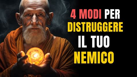 4 Modi PER DISTRUGGERE Il Tuo NEMICO STORIA POTENTE E RIFLESSIVA