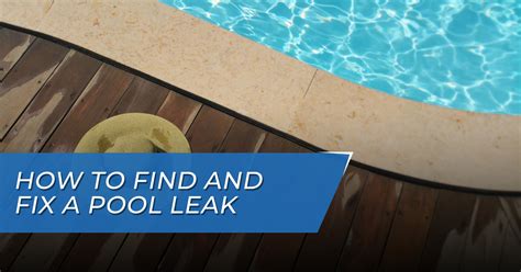 How To Find Pool Leak How To Fix A Pool Leak Gps Pools