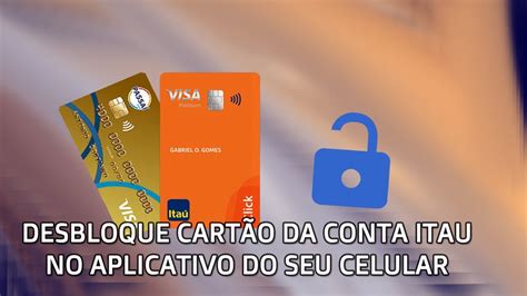 Como Desbloquear o Seu Cartão Debito e Credito do Itau YouTube