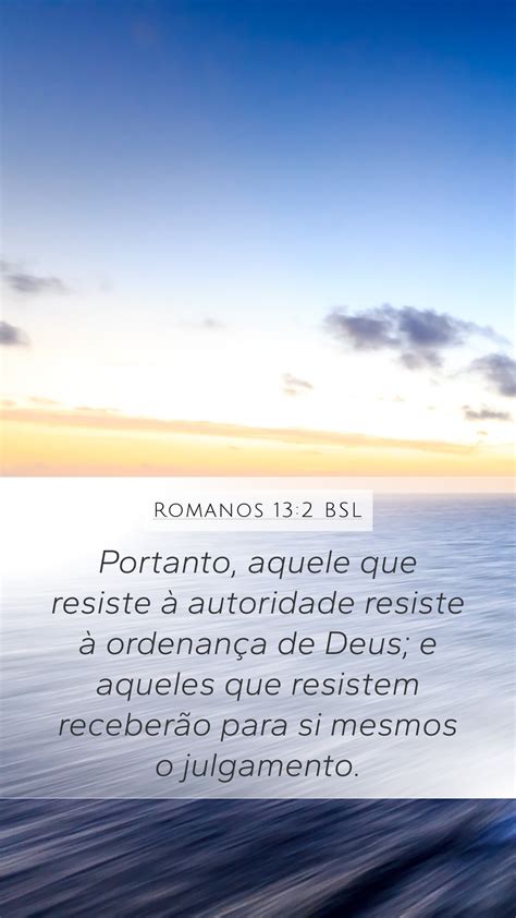Romanos 13 2 BSL Mobile Phone Wallpaper Portanto Aquele Que Resiste