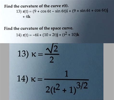 solved find the curvature of the curve r t 13 r t 9 cos 6t sin 6t i 9 sin 6t cos