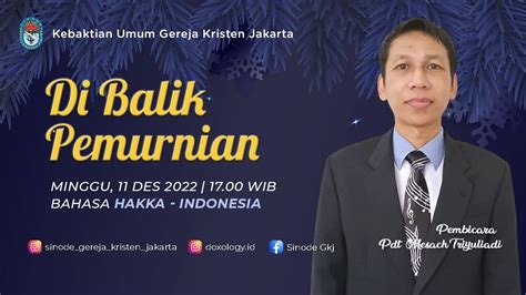 11 Desember 2022 Pk 17 00 WIB Kebaktian Umum Bahasa Hakka Indonesia