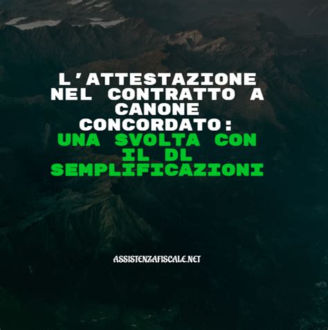 L Attestazione Nel Contratto A Canone Concordato Una Svolta Con Il DL
