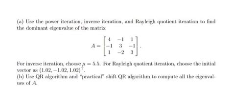 solved a use the power iteration inverse iteration and