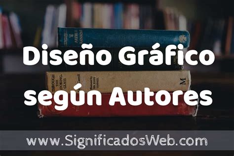 Concepto De Dise O Gr Fico Seg N Autores Que Es Definici N