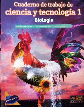 CUADERNO DE TRABAJO CIENCIA Y TECNOLOGIA 1 BIOLOGIA CAMPOS RIVERA