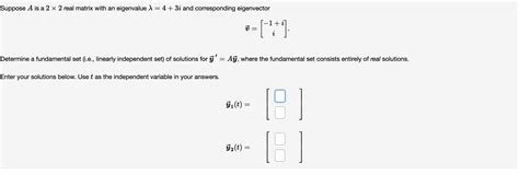solved suppose a is a 2×2 real matrix with an eigenvalue