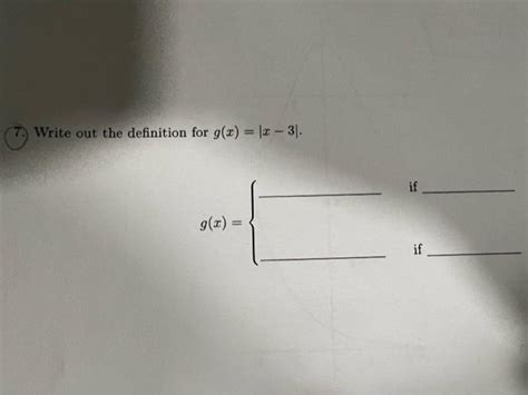 solved 7 write out the definition for g x ∣x−3∣ g x {