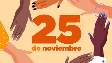 25 de noviembre Información que debes saber sobre el Día Naranja