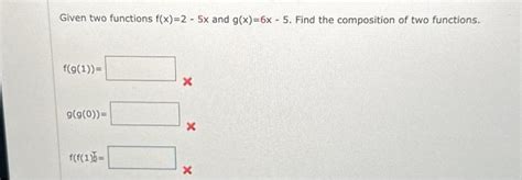 solved given two functions f x 2−5x and g x 6x−5 find the