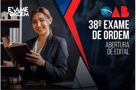 Confira o Edital do 38º Exame de Ordem Unificado da OAB Nacional OAB PI