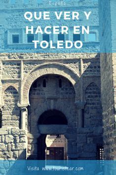Que Ver En Toledo 10 Visitas En Toledo Imprescindibles Artofit