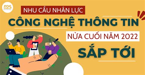 Nhu cầu nhân lực Công nghệ thông tin nửa cuối năm 2022
