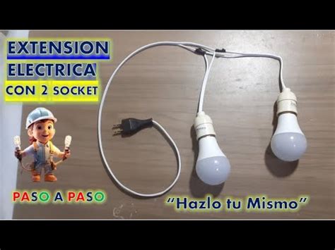 Como hacer una extensión eléctrica con 2 Socket focos Paso a paso