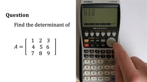 how to find matrix determinant on a casio fx 9860 gii graphical calculator youtube