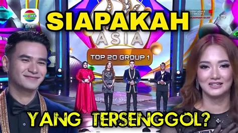 YANG TERSENGGOL TOP 20 GROUP 1 DA ASIA 6 TADI MALAM Hasil Akhir