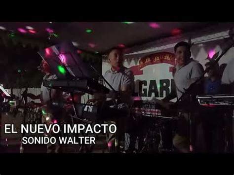EL NUEVO IMPACTO SONIDO WALTER YouTube