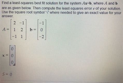 solved find a least squares best fit solution for the system