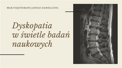 Dyskopatia w świetle badań naukowych czy dyskopatia jest przyczyną