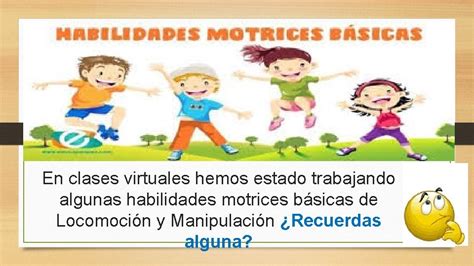 Educacin Fsica 4Bsico Unidad I Habilidades Motrices Bsicas