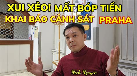 XUI XẺO MẤT BÓP TIỀN Ở PRAHA ĐI KHAI BÁO CẢNH SÁT VÀ CÁI KẾT Du